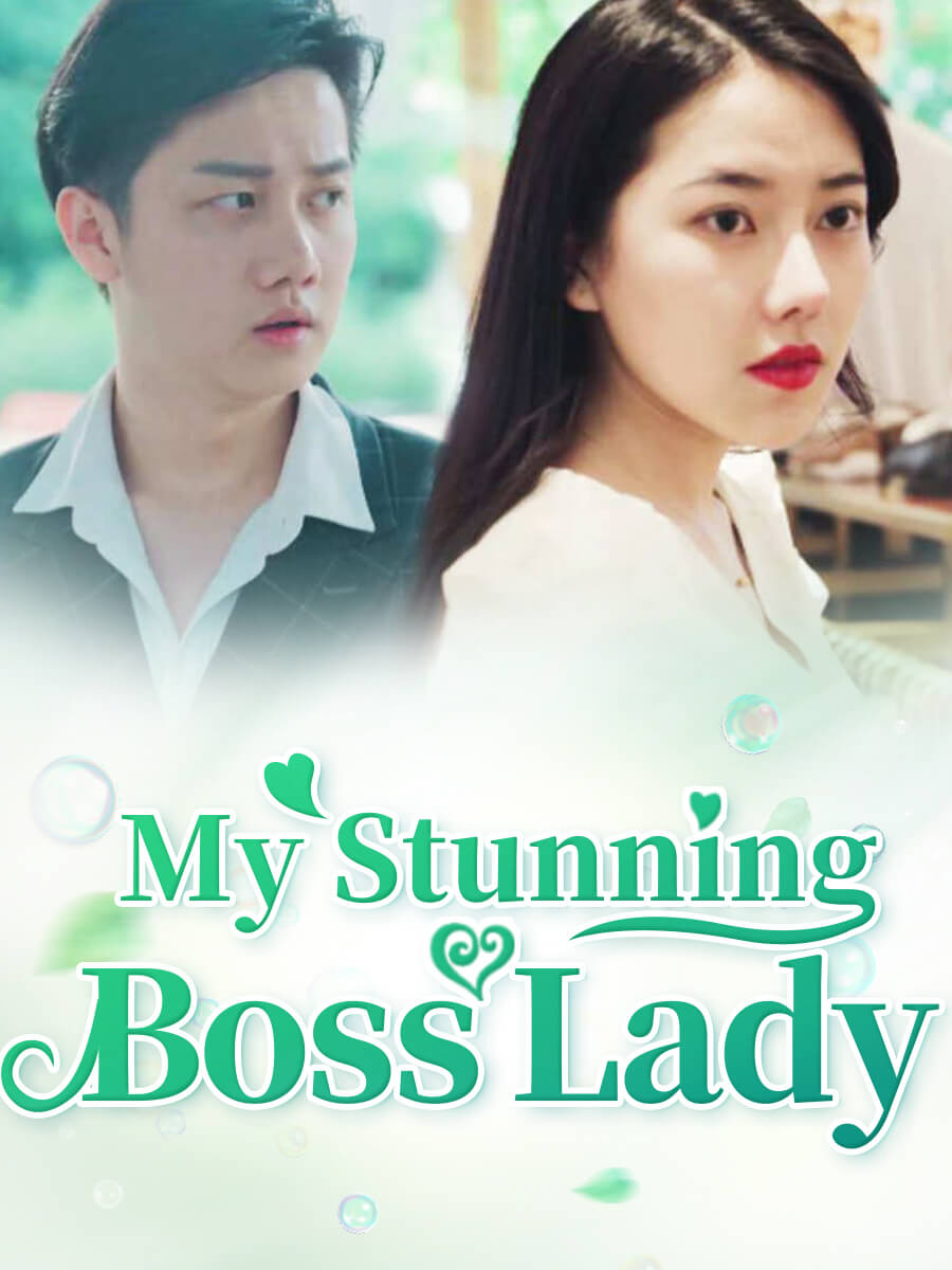 My Stunning Boss Lady - Episode 6 Drama & Playlet Online | Watch ...