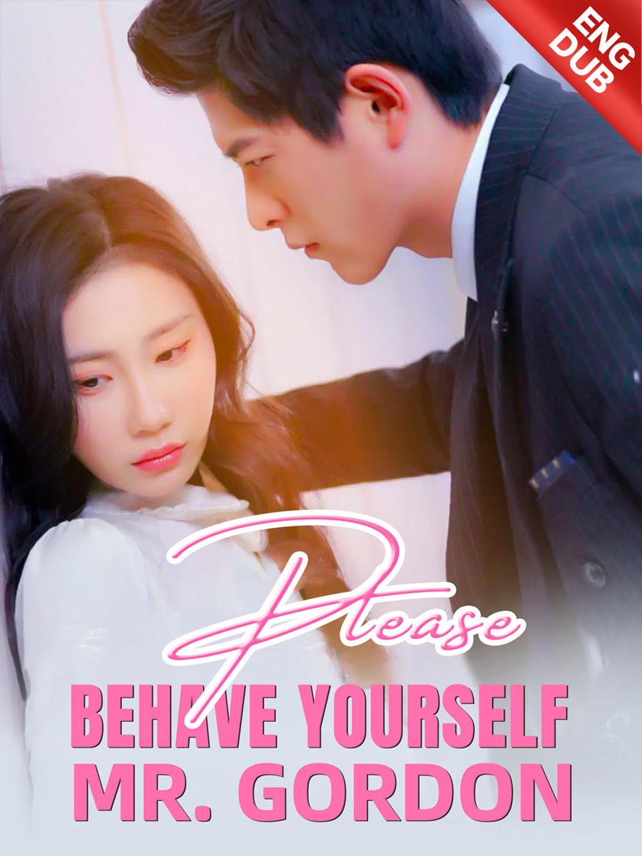 [ENG DUB] Please Behave Yourself, Mr. Gordon Drama & Movie Online to Warch for Free - Romance ...