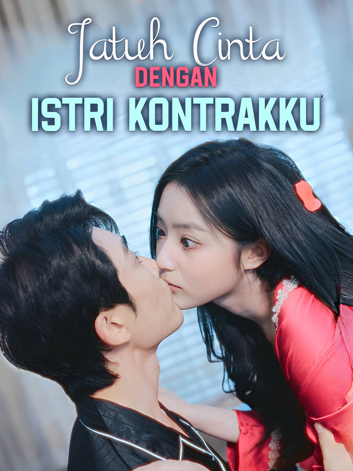 Jatuh Cinta Dengan Istri Kontrakku Drama Lakon Online Gratis Untuk