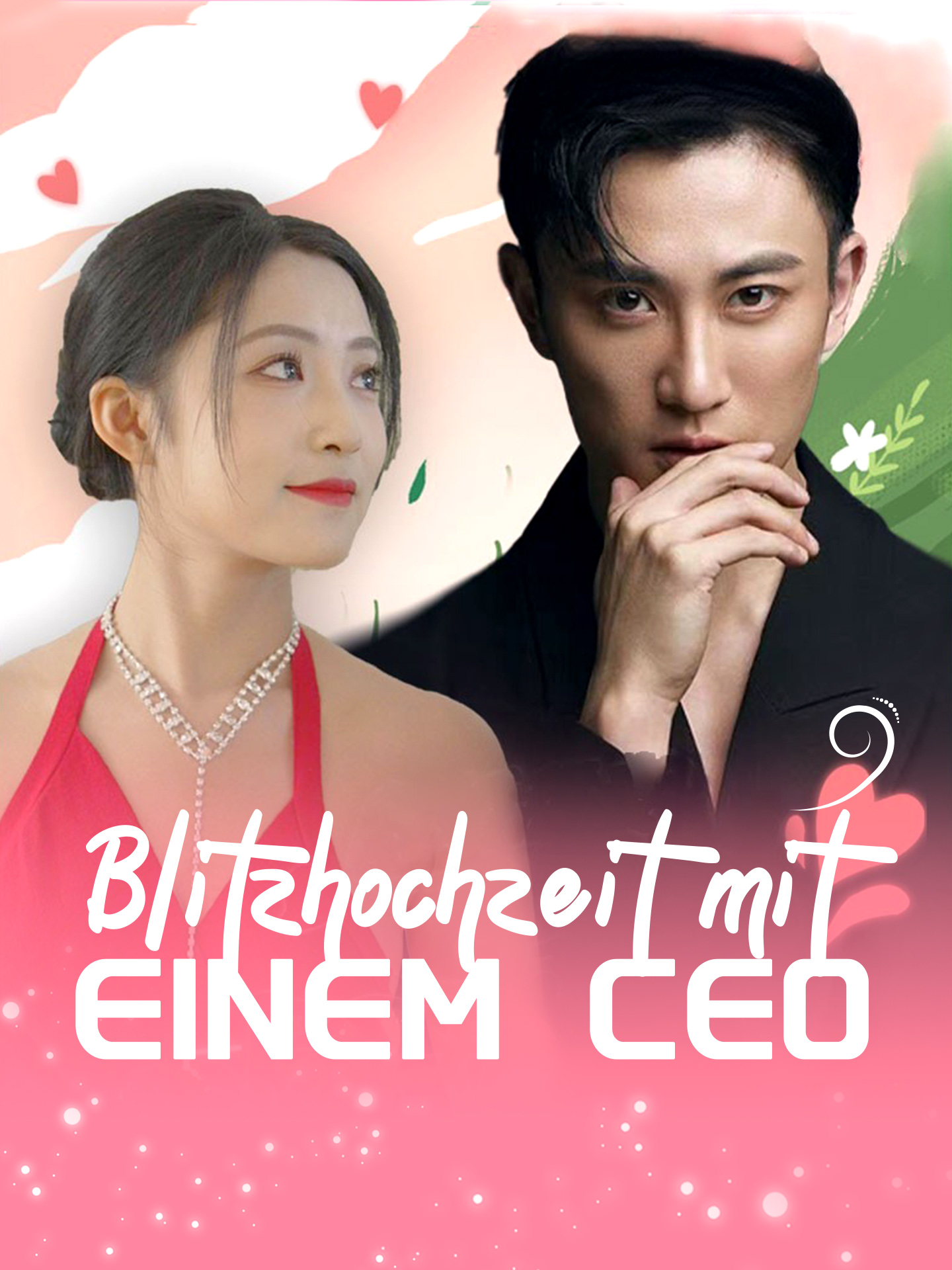 Blitzhochzeit mit einem CEO - EP 92 Drama & Kurzstück Online | Sehen Sie sich kostenlos das ...