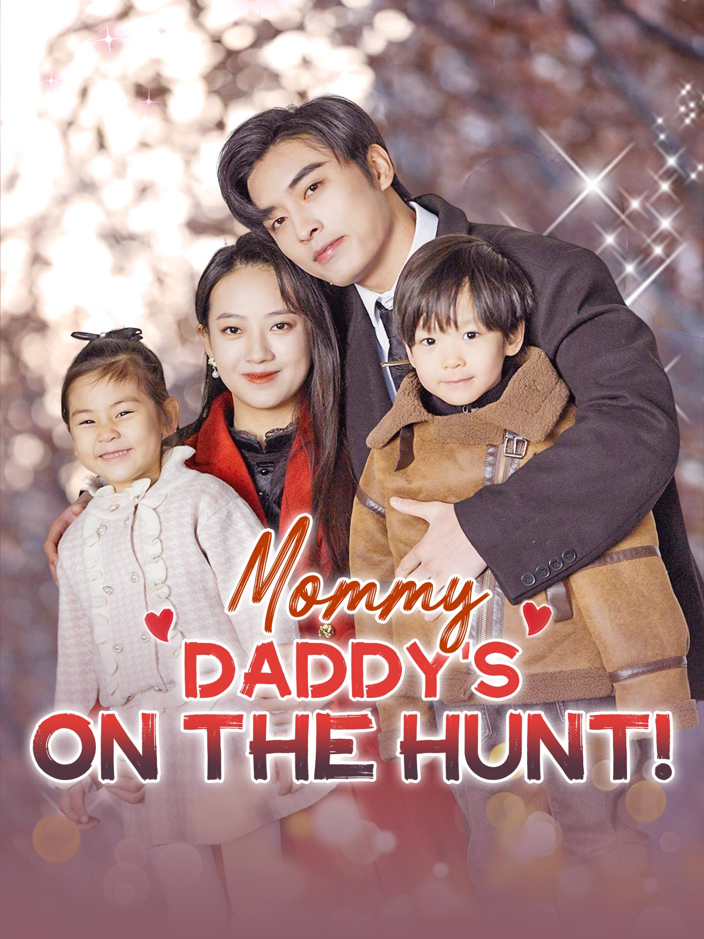 Mommy, Daddy's on the Hunt! - Episode 32 Drama & Playlet Online | Watch Romance Short Film by ...